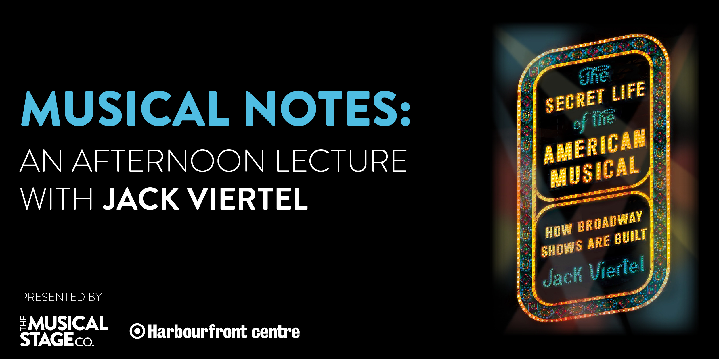 An Afternoon Lecture with Jack Viertel – The Musical Stage CompanyThe ...