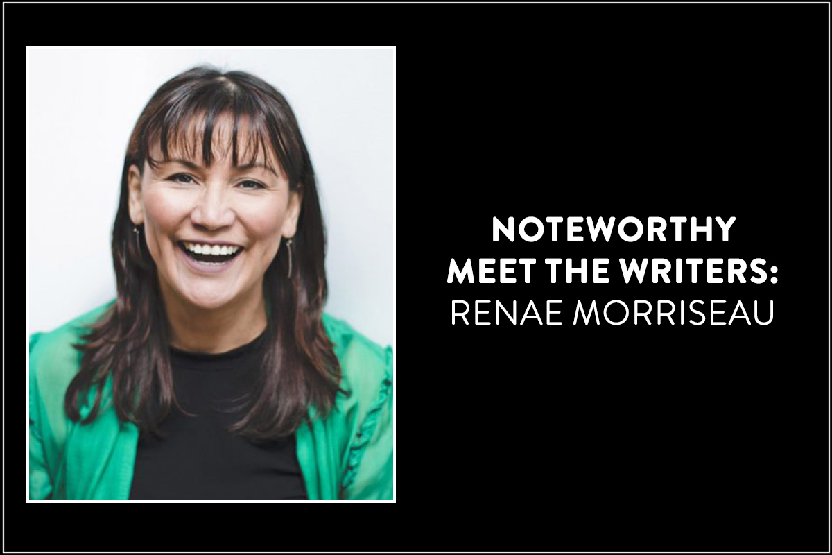 Meet the Writers: Renae Morriseau | The Musical Stage CompanyThe ...