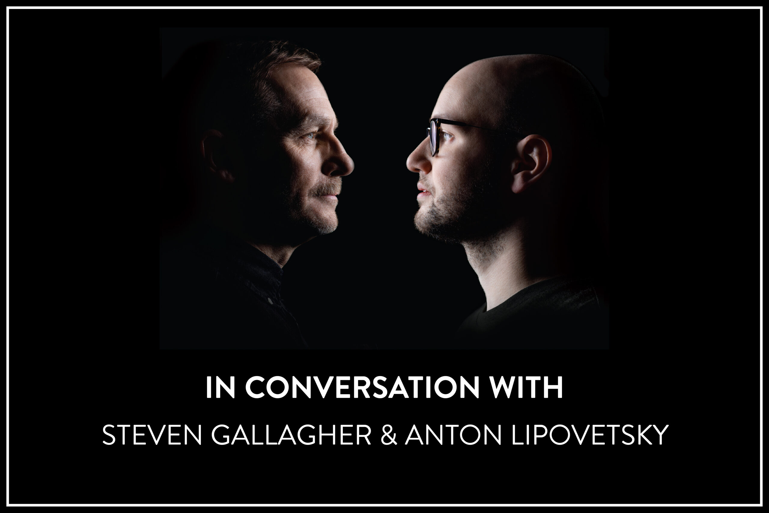 In Conversation with Anton Lipovetsky & Steven Gallagher | The Musical ...