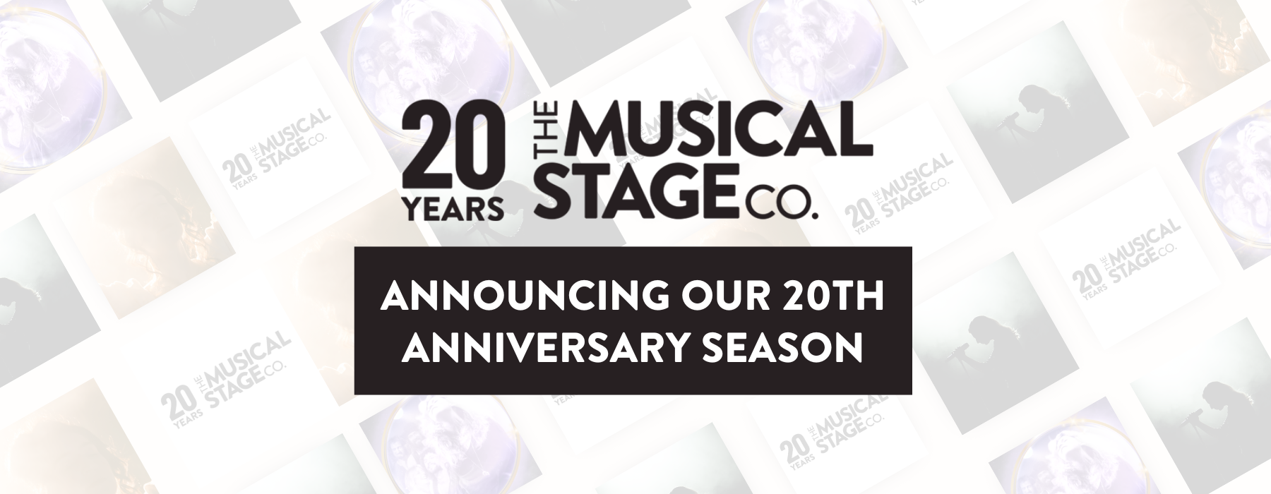 Announcing our 20th Anniversary Season – The Musical Stage CompanyThe ...